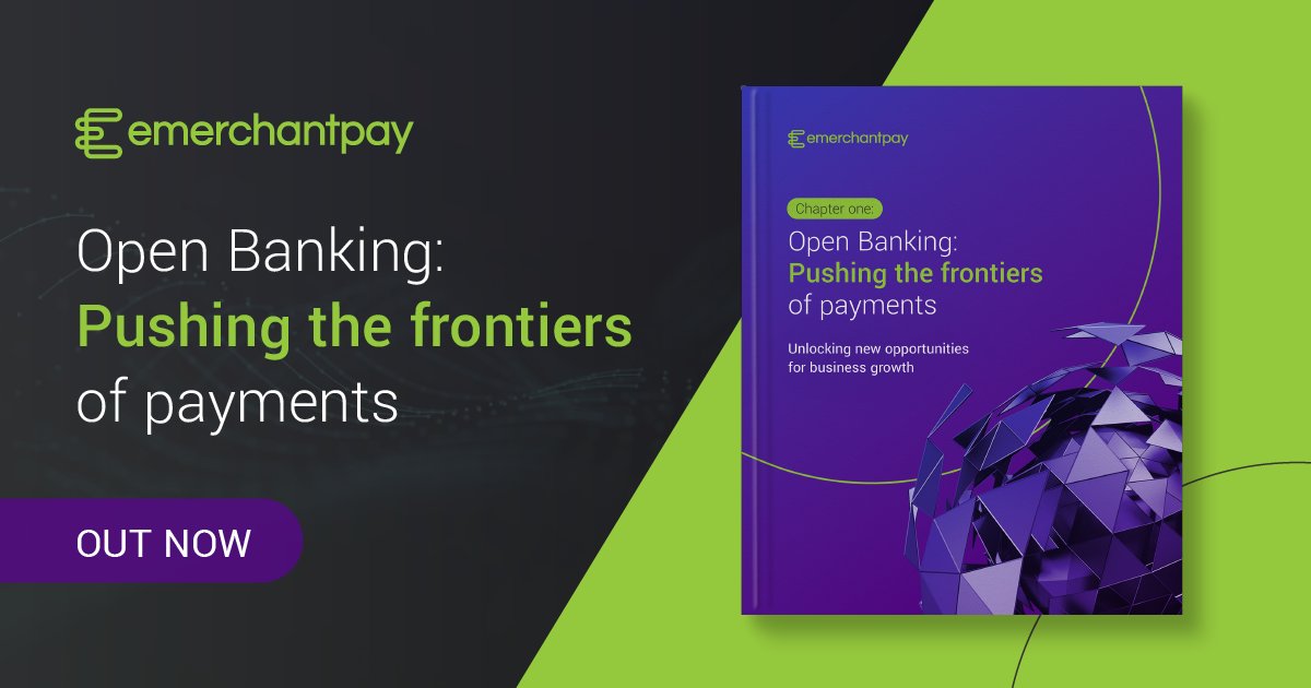 Open Banking Pushing The Frontiers Of Payments Emerchantpay